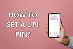 How to Change UPI Pin - An Explained Guide